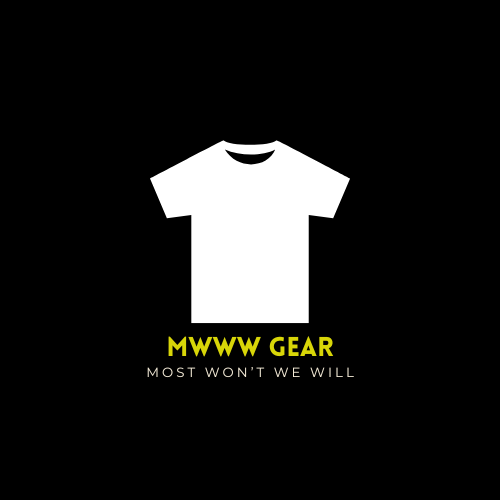 MWWW Gear – Most Won't We Will
